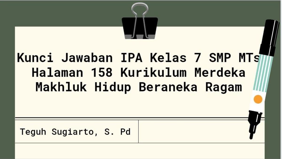 Kunci Jawaban Ipa Kelas 7 Smp Mts Halaman 158 Kurikulum Merdeka Makhluk