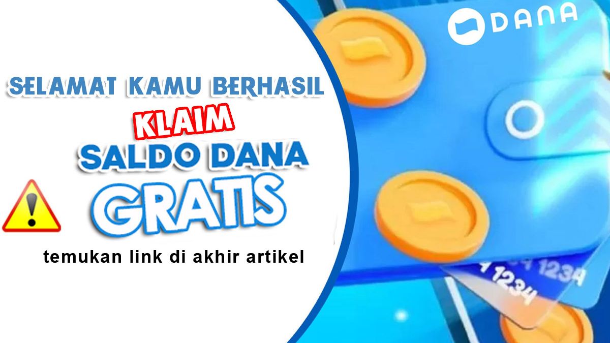 LINK di Akhir Artikel! Klaim Saldo DANA Gratis Rp100.000 pada 24 ... LINK di Akhir Artikel! Klaim Saldo DANA Gratis Rp100.000 pada 24 ...