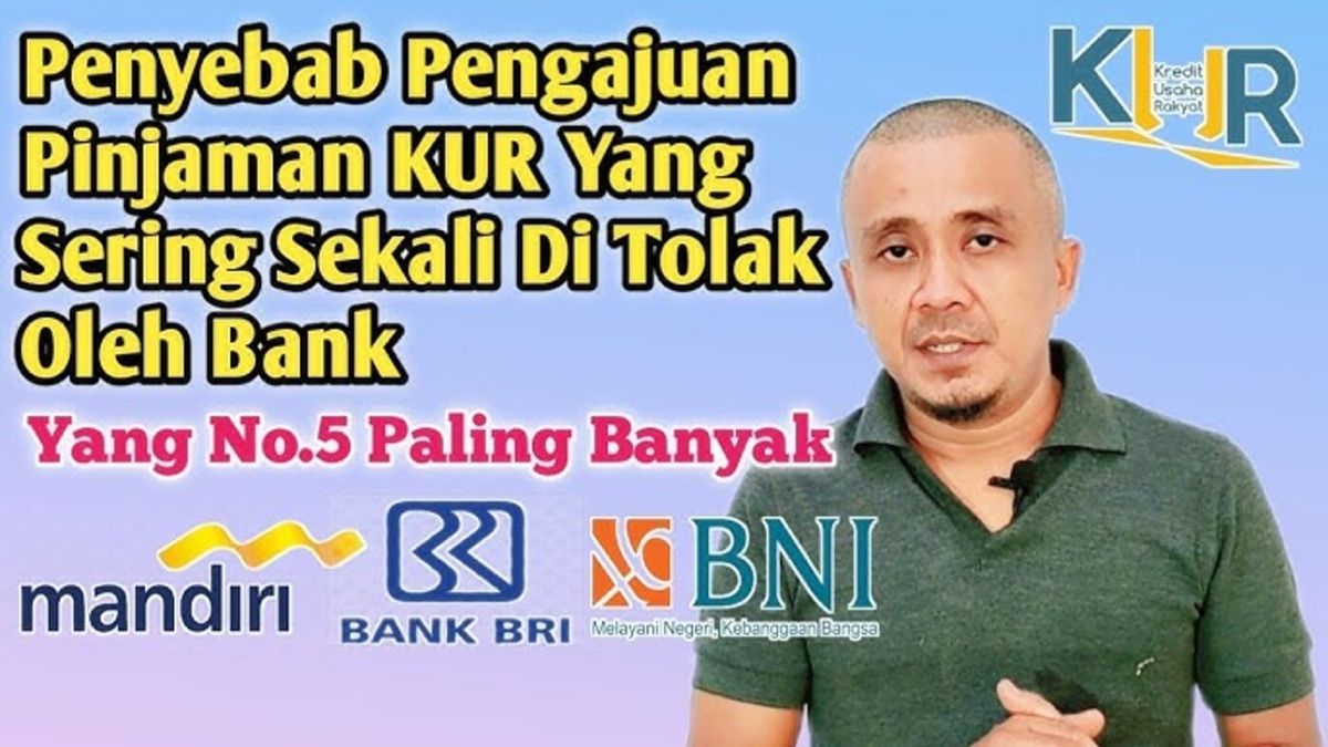 Banyak yang Belum Tahu Ada Alasan dan Penyebab Pengajuan KUR 100 Juta ... Banyak yang Belum Tahu Ada Alasan dan Penyebab Pengajuan KUR 100 Juta ...