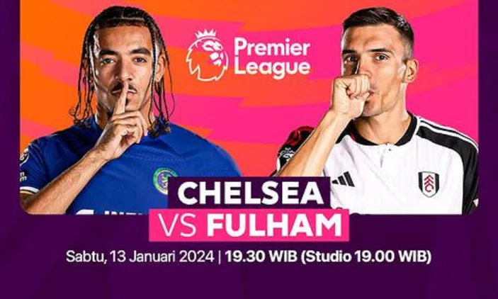 Live Streaming Siaran Langsung Chelsea Vs Fulham Di Liga Inggris Malam