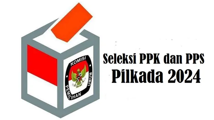 Tahapan Seleksi Ppk Dan Pps Pilkada 2024 Link Pendaftaran Ada Di Sini
