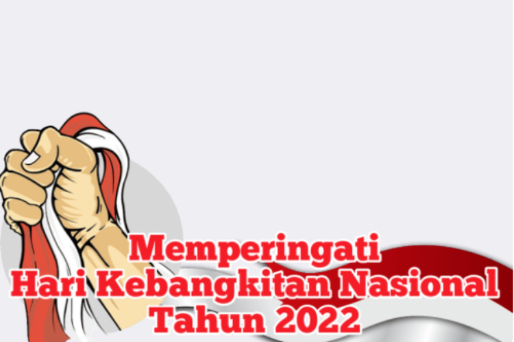 10 Ucapan Selamat Hari Kebangkitan Nasional 20 Mei 2022 Beserta Link