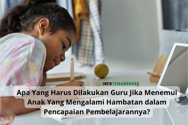 Apa Yang Harus Dilakukan Guru Jika Menemui Anak Yang Mengalami Hambatan ... Apa Yang Harus Dilakukan Guru Jika Menemui Anak Yang Mengalami Hambatan ...