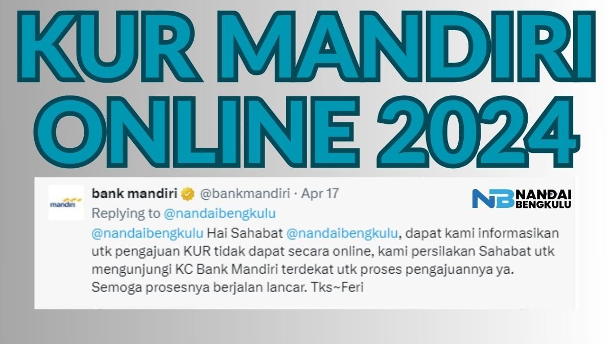 Ini Syarat Kur Mandiri 2024 Tanpa Jaminan Cara Pengajuan Sudah Bisa