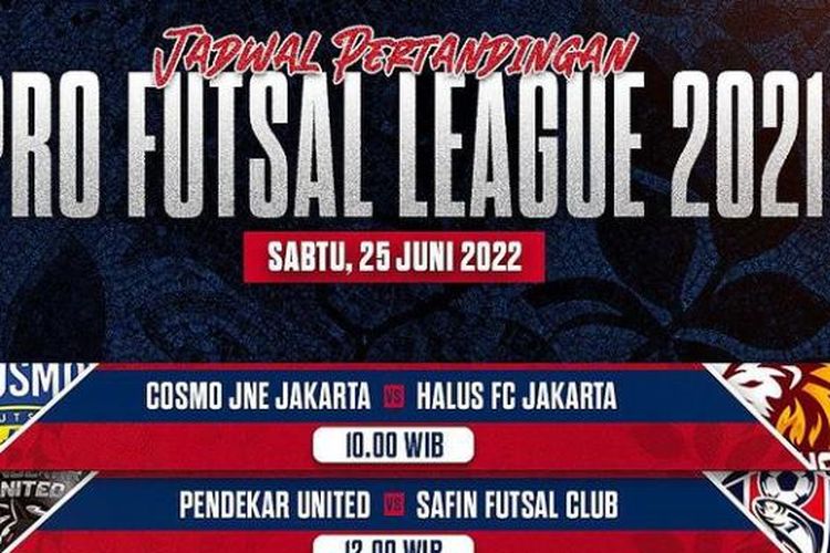 Jadwal Liga Futsal Profesional 2022 Sabtu 25 Juni 2022 Disiarkan Live